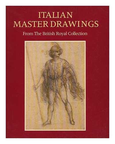 ITALIAN MASTER DRAWINGS FROM THE BRITISH ROYAL COLLECTION Leonardo to ...