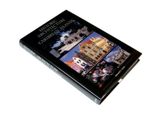 Historic Architecture in the Caribbean Islands: Crain, Edward E ...