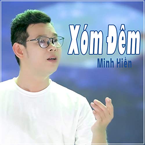 Play Xom Dem by Minh Hien on Amazon Music