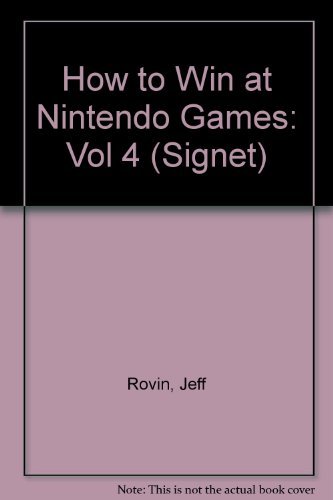 How to Win at Nintendo Games: Vol 4 (Signet): Jeff Rovin: 9780451174451 ...