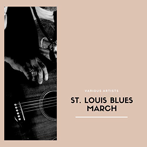 Amazon MusicでVARIOUS ARTISTSのSt. Louis Blues Marchを再生する