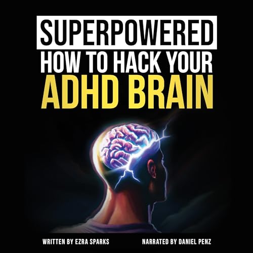 Amazon.com: Superpowered: How to Hack Your ADHD Brain: Unlock the ...