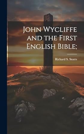 Buy John Wycliffe and the First English Bible; Book Online at Low ...