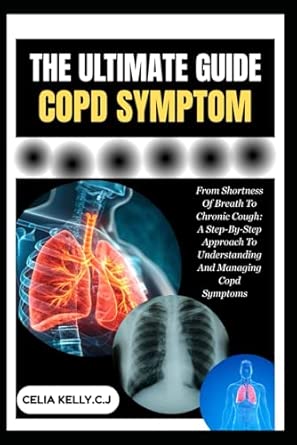 THE ULTIMATE COPD SYMPTOM: From Shortness Of Breath To Chronic Cough: A ...