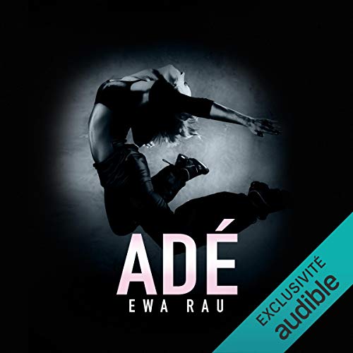 Adé (Audio Download): Ewa Rau, Anne-Sophie Nallino, Audible Studios ...