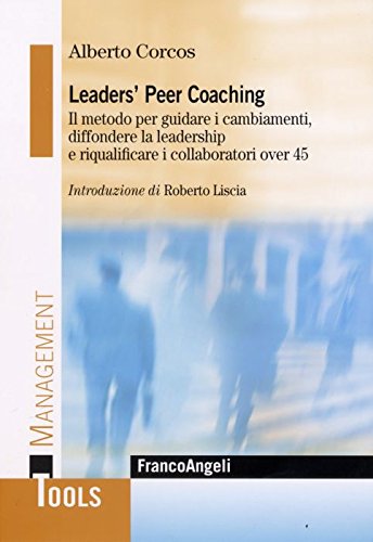 Amazon.com: Leaders' peer coaching. Il metodo per guidare i cambiamenti ...