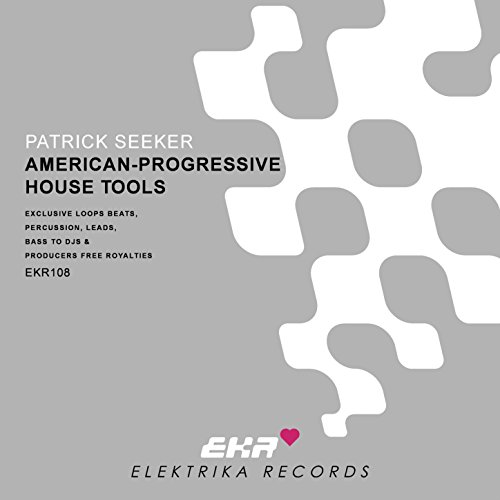 Play Patrick Seeker Presents American-Progressive House Tools by ...
