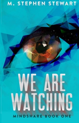 Amazon.com: We Are Watching: Mindshare Book 1: 9781505403138: Stewart ...