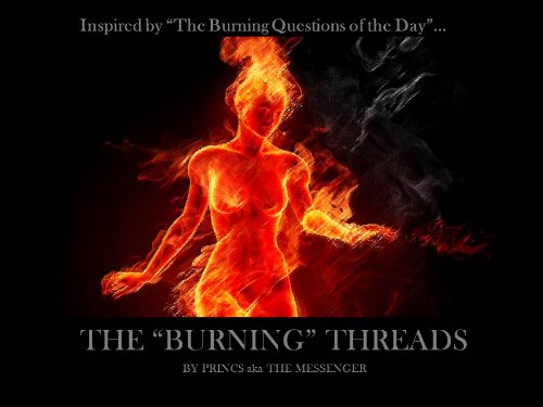 Amazon.com: The "Burning" Threads eBook : TheMessenger, Princs aka ...