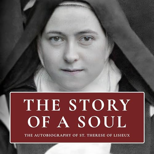 Amazon.com: The Story of a Soul: The Autobiography of St. Therese of ...