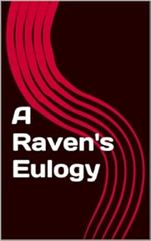 A Raven's Eulogy - Kindle edition by Smith II, James Darwin. Literature ...