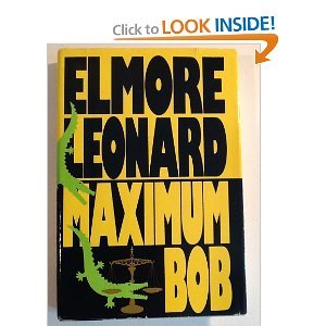 Maximum Bob: Leonard, Elmore: 9780670835010: Amazon.com: Books