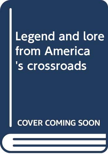 Amazon.co.jp: Legend and lore from America's crossroads : 本