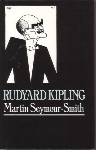 Rudyard Kipling: Seymour-Smith, Martin: 9780356158525: Amazon.com: Books