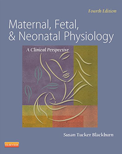 Maternal, Fetal, & Neonatal Physiology - E-Book (Maternal Fetal and ...