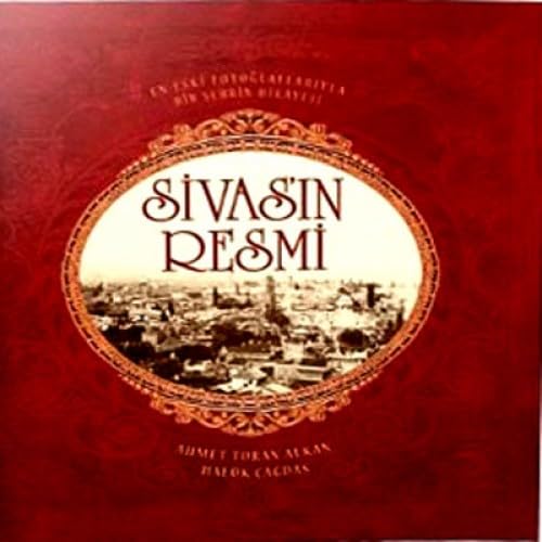 Amazon.com: Sivas'in Resmi: 9789944766487: Alkan, Ahmet Turan; Cagdas ...