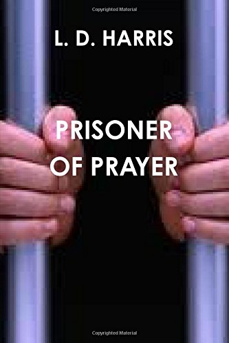 Prisoner Of Prayer: a mother and son memoir: Harris, Lawander ...