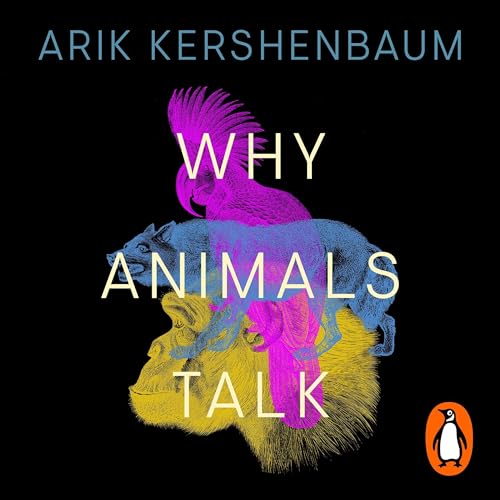 Why Animals Talk: The New Science of Animal Communication (Audio ...