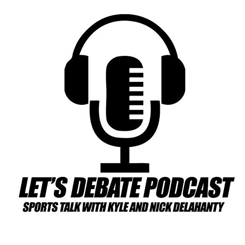 Let's Debate: Sports Talk with Kyle and Nick Delahanty : Nick and Kyle Delahanty: Amazon.in ...