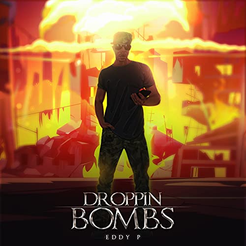 Droppin Bombs de Eddy P en Amazon Music Unlimited