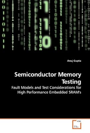 Semiconductor Memory Testing: Fault Models and Test Considerations for ...