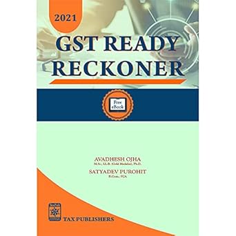 Buy GST READY RECKONER 2021 by TAX PUBLISHERS [Paperback] AVADHESH OJHA [M.Sc., LL.B. (GOLD ...