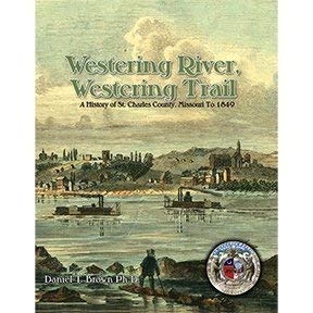 westering-river-westering-trail-a-history-of-st-charles-county-missouri ...
