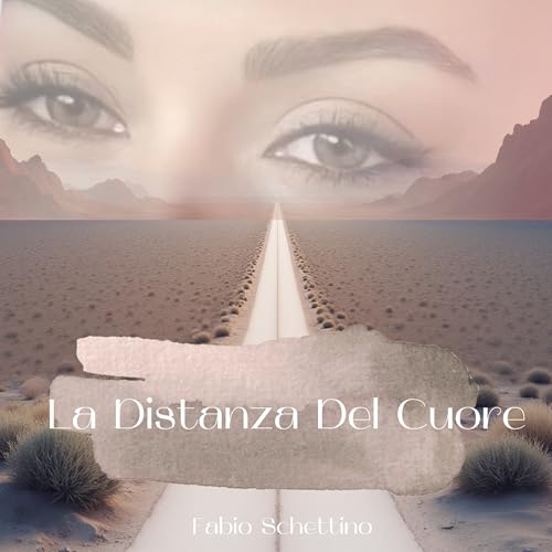 Amazon Music UnlimitedでFabio SchettinoのLa Distanza Del Cuoreを