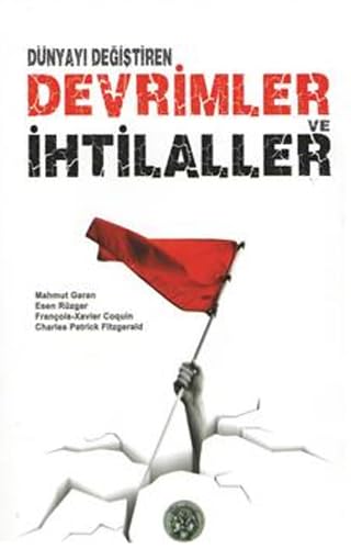Dünyayi Degistiren Devrimler ve Ihtilaller : Patrick Fitzgerald ;Esen ...