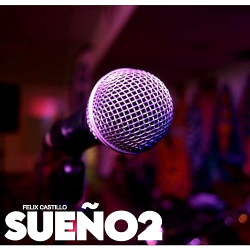 Play Sueño2 by Felix Castillo on Amazon Music