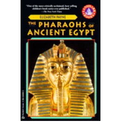 The Pharaohs of Ancient EgyptTHE PHARAOHS OF ANCIENT EGYPT by Payne ...