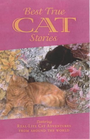 Best True Cat Stories: Featuring Real-life Cat Adventures: Dolan, Karen ...