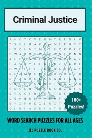 Criminal Justice Word Search Puzzle Book: Over 100 Word Search Puzzles ...