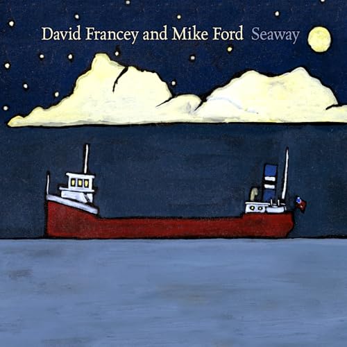 Play Seaway by David Francey and Mike Ford on Amazon Music