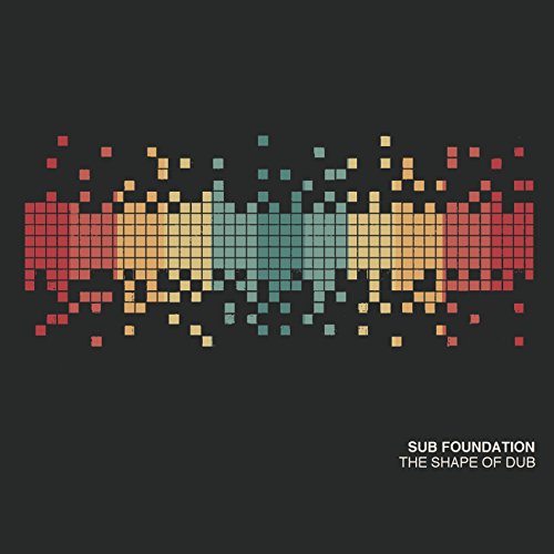 Play The Shape of Dub by Sub Foundation on Amazon Music