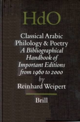 Classical Arabic Philology and Poetry:... by Weipert, Reinhard