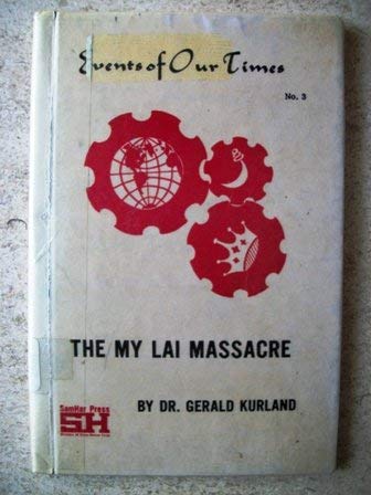 My Lai Massacre: Kurland, Gerald: 9780871577085: Amazon.com: Books