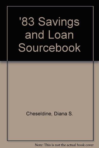 '83 Savings and Loan Sourcebook: Cheseldine, Diana S.: Amazon.com: Books