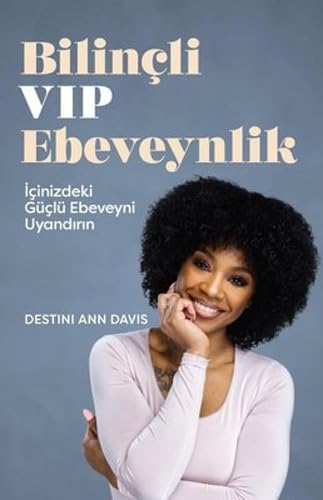 Amazon.com: Bilinçli VIP Ebeveynlik - İçinizdeki Güçlü Ebeveyni ...