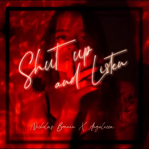 Play Shut Up and Listen by Nicholas Bonnin & Angelicca on Amazon Music