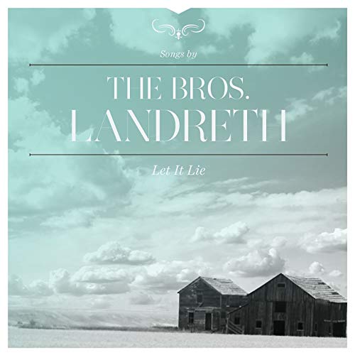 Let It Lie (Deluxe) by The Bros. Landreth on Amazon Music - Amazon.co.uk