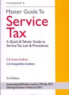 Master Guide To Service Tax: VINEET SODHANI, DEEPSHIKHA SODHANI ...