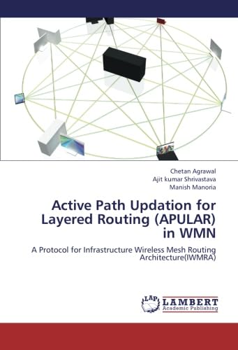 Active Path Updation for Layered Routing (APULAR) in WMN: A Protocol ...