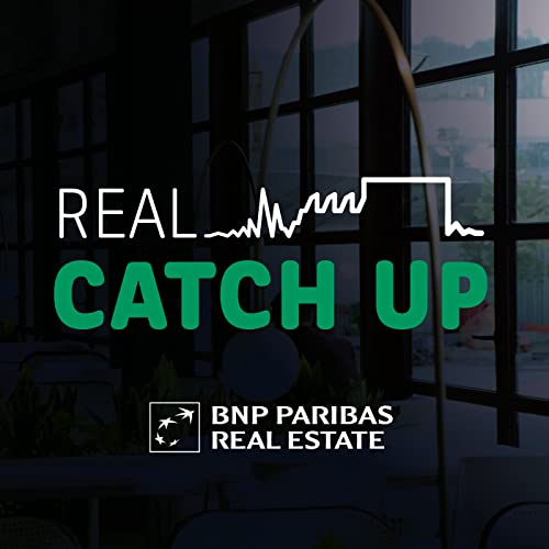 Real Catch Up par BNP Paribas Real Estate - Version française : Real ...