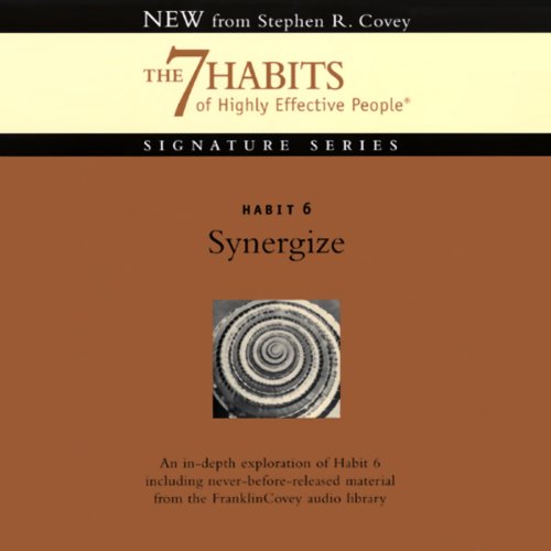 Amazon.com: Synergize: Habit 6: The 7 Habits of Highly Effective People ...