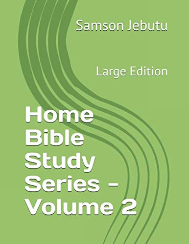 Home Bible Study Series - Volume 2: Large Edition: Jebutu, Mr Samson ...