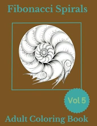 Amazon.com: Fibonacci Spirals V5: A Harmonic Mandala Coloring Book for ...