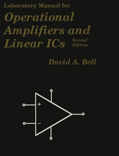 Laboratory Manual Operational Amplifiers and Linear ICs: Bell, David A ...
