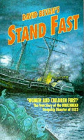 Stand Fast: Sinking of the Troopship "Birkenhead" in 1852: Amazon.co.uk ...