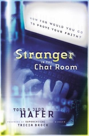 Amazon.com: Stranger in the Chat Room: 9780764228230: Hafer, Todd ...